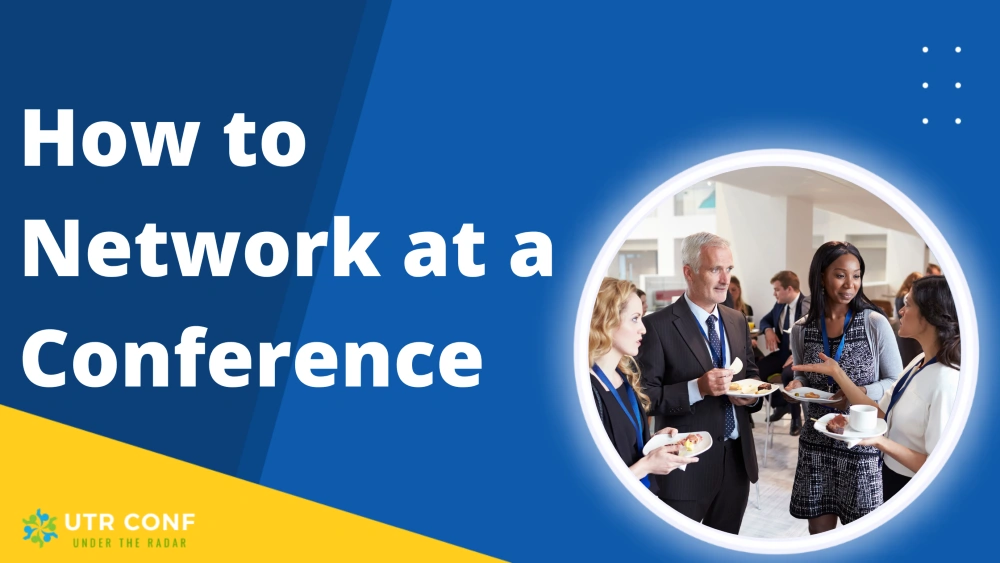 How to Network at a Conference